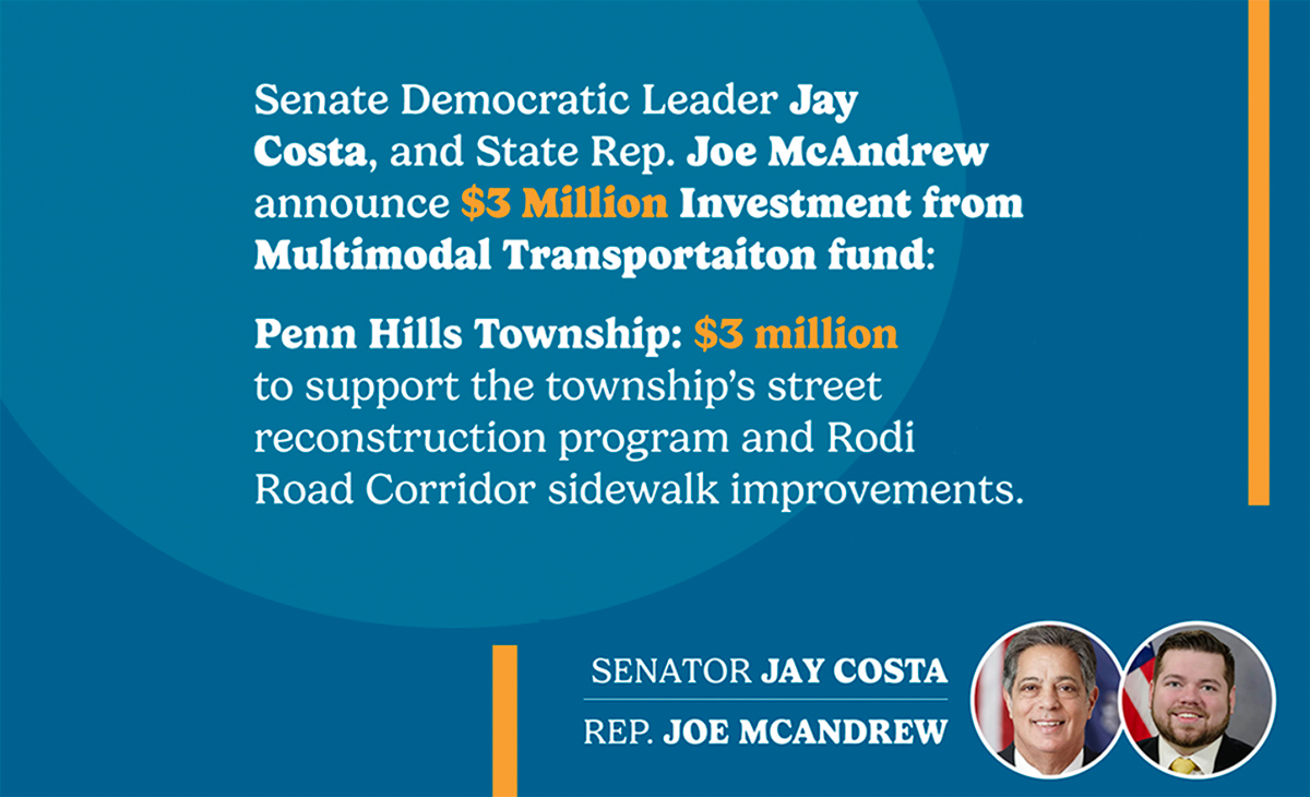 Sen. Jay Costa and Rep. Joe McAndrew Bring $3 Million Back to Help Penn ...